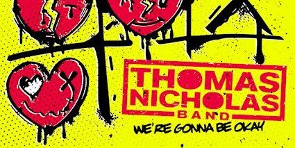 Thomas Nicholas Band Released New Album “We’re Gonna Be Okay ...