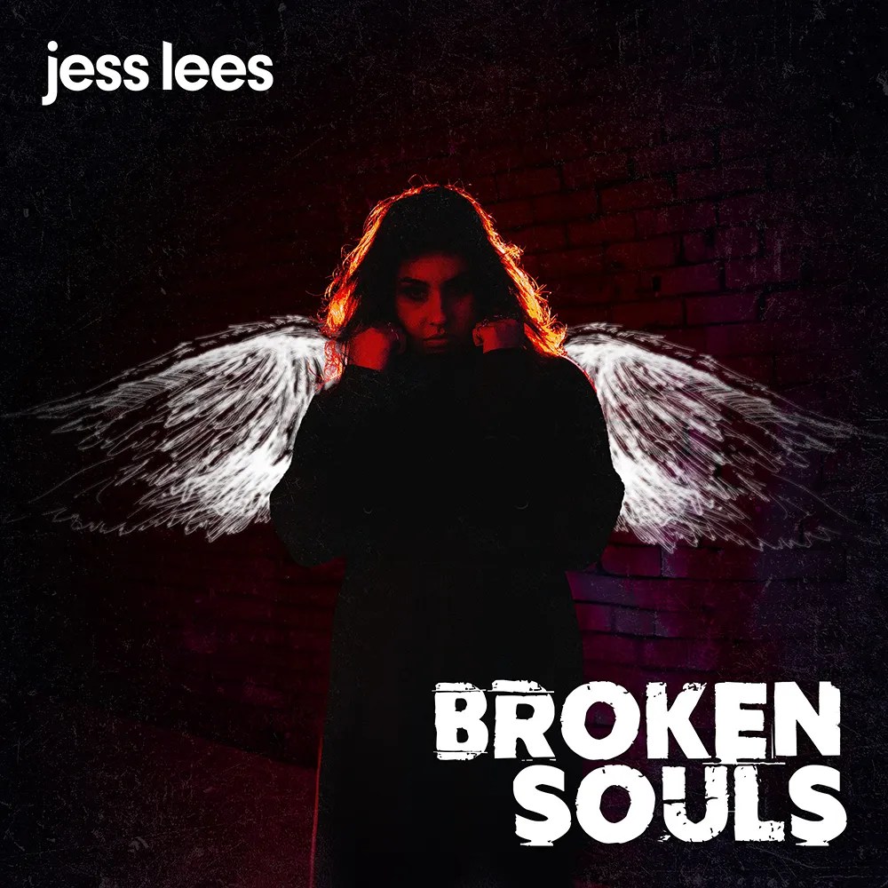 Jess Lees – Broken Souls – Thoughts Words Action