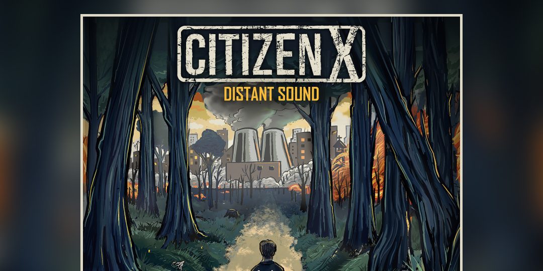 Citizen X Announce Upcoming EP “Distant Sound”; Release New Single And Video “Breakdown ...